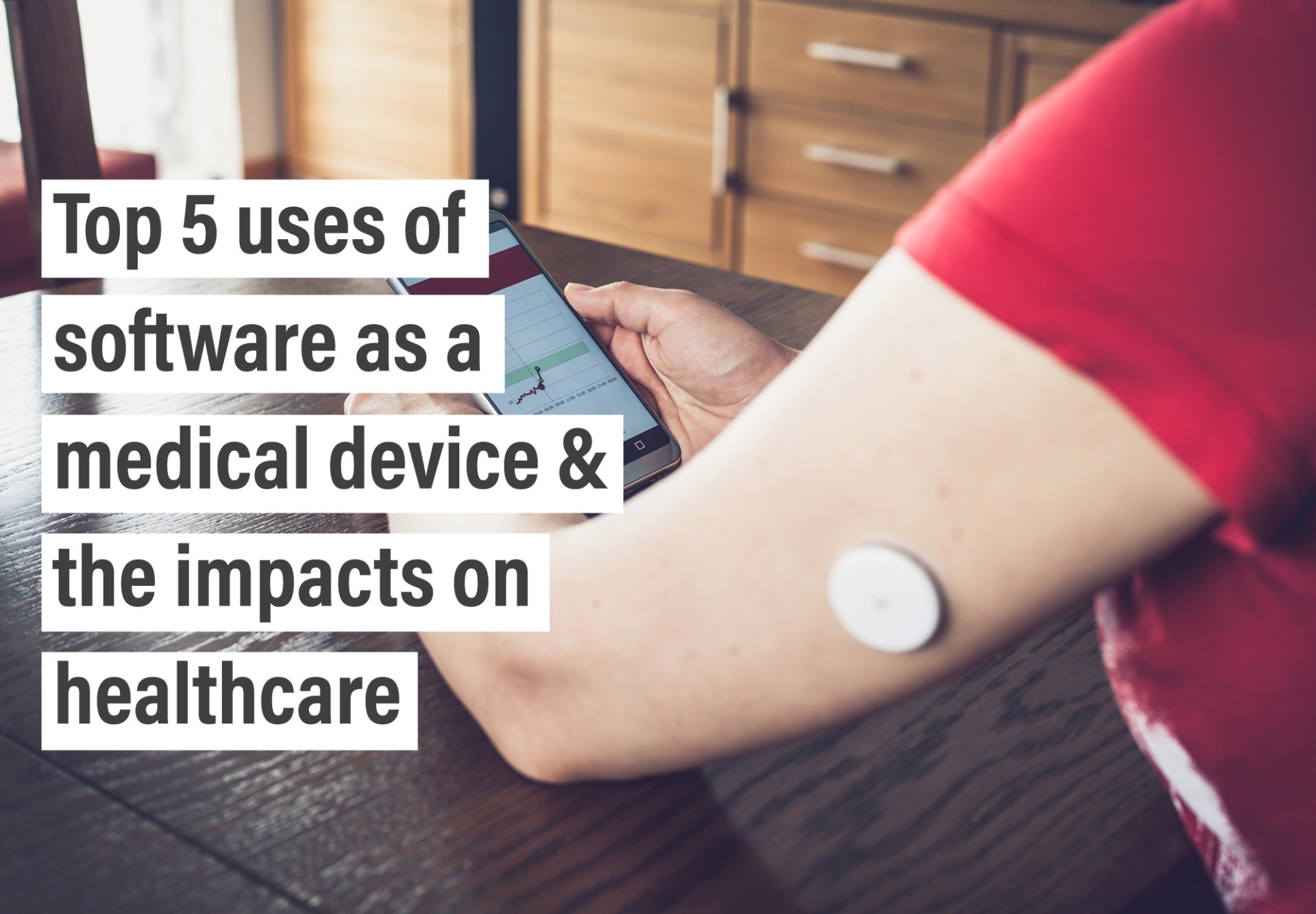 5 uses of software as medical device & the impacts on healthcare