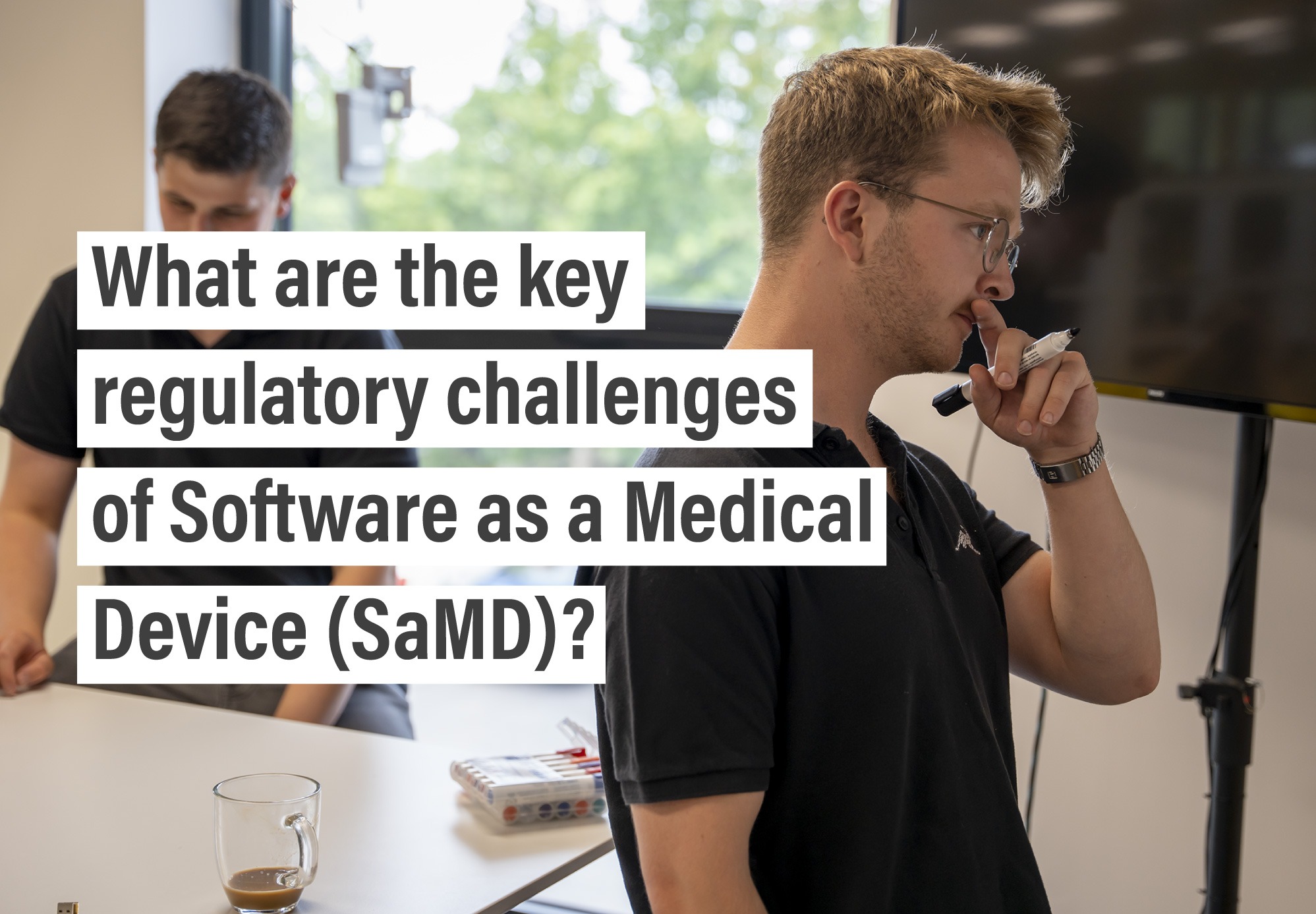 Key regulatory challenges of Software as a Medical Device Key regulatory challenges of Software as a Medical Device