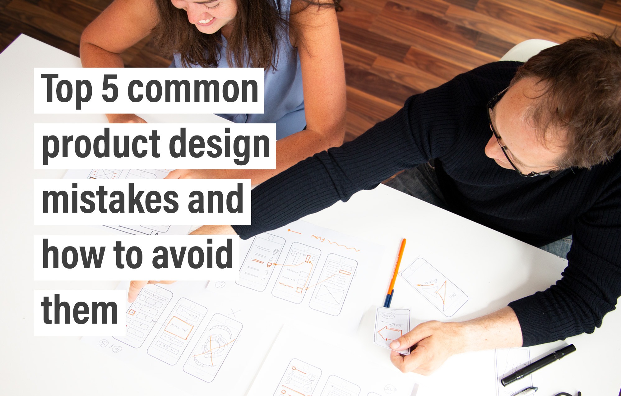 Top 5 product design mistakes and how to avoid them